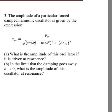 Solved 3. The amplitude of a particular forced damped | Chegg.com