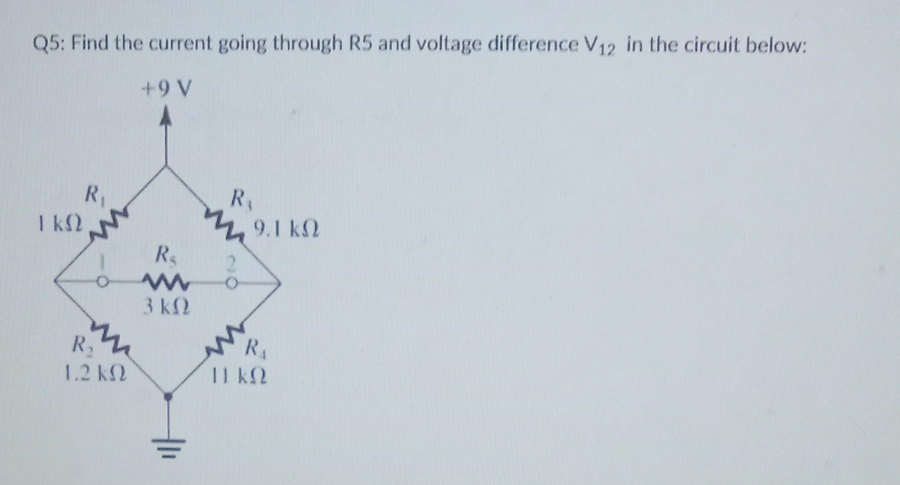 Solved Q5: Find the current going through R5 and voltage | Chegg.com