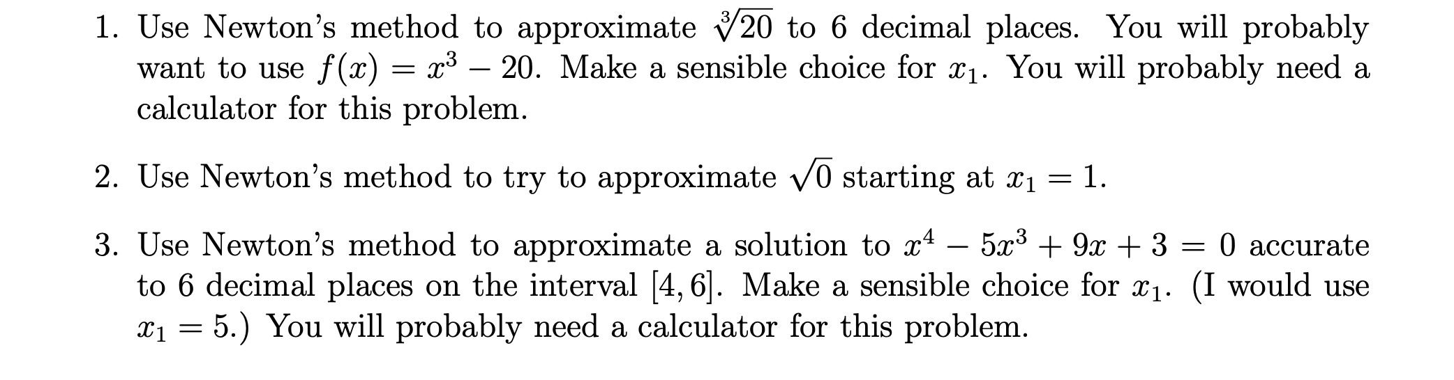 Solved Use Newton's method to approximate 203 ﻿to 6 ﻿decimal | Chegg.com