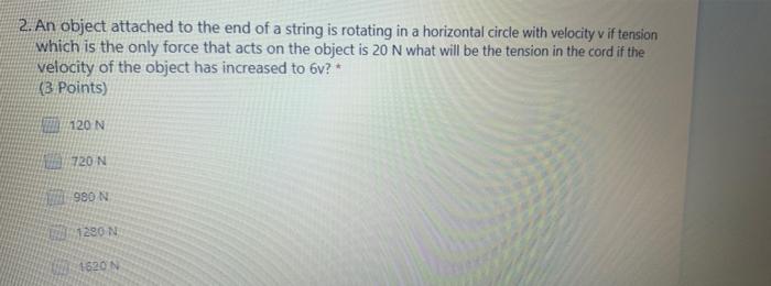 Solved 2. An object attached to the end of a string is | Chegg.com