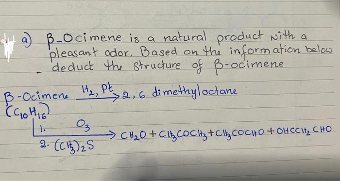 Solved a) B_Ocimene is a natural product with a pleasant | Chegg.com