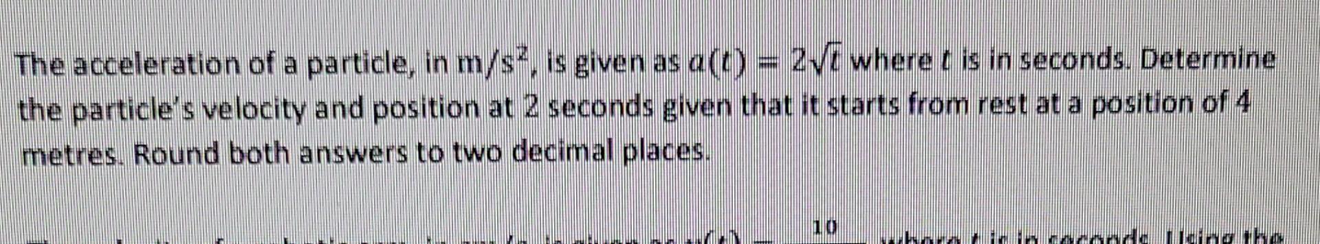 Solved The acceleration of a particle, in m/s2, is given as | Chegg.com