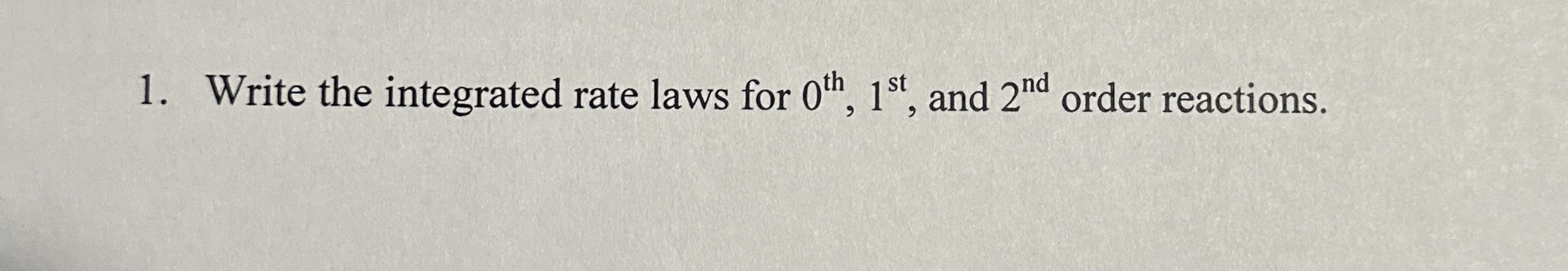Solved Write the integrated rate laws for 0th ,1st , ﻿and | Chegg.com