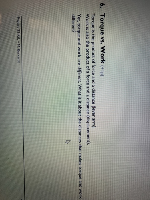 Solved 6. Torque vs. Work (+1p) Torque is the product of | Chegg.com