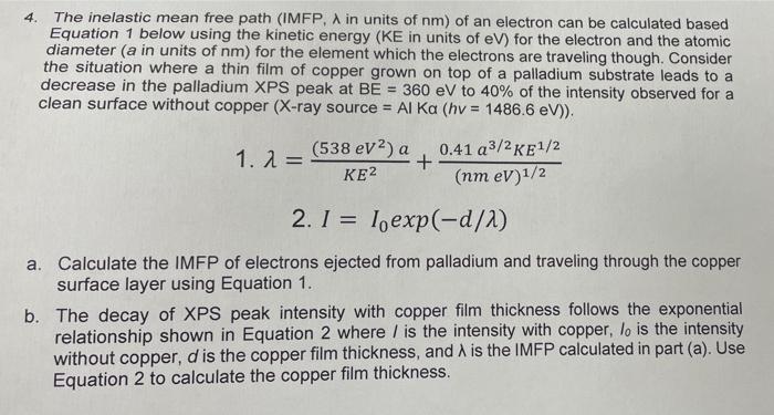 Solved 4. The inelastic mean free path (IMFP, A in units of | Chegg.com