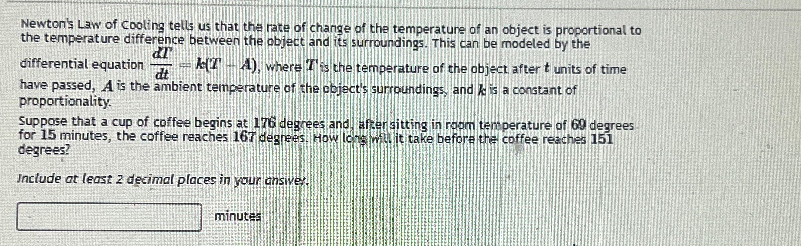 Solved Newton's Law of Cooling tells us that the rate of | Chegg.com
