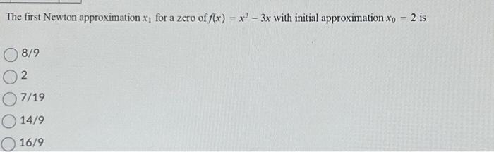 Solved The first Newton approximation x1 for a zero of | Chegg.com