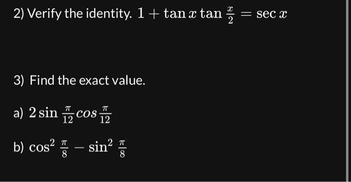 Solved 2) Verify the identity. 1+tanxtan2x=secx 3) Find the | Chegg.com