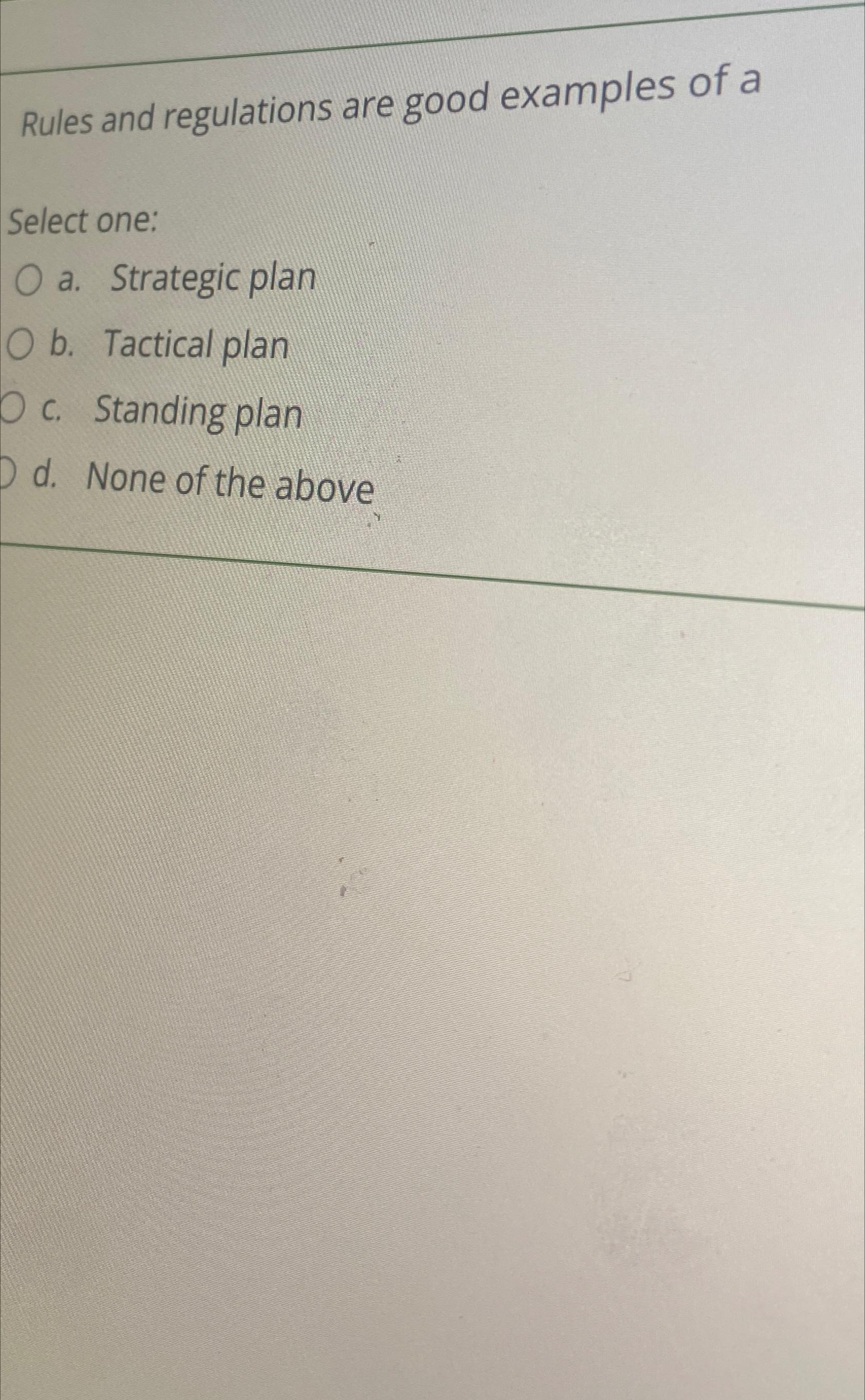 Solved Rules and regulations are good examples of aSelect | Chegg.com