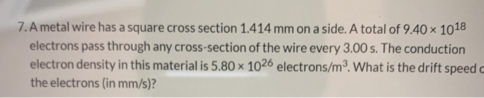 Solved 7. A metal wire has a square cross section 1.414 mm | Chegg.com