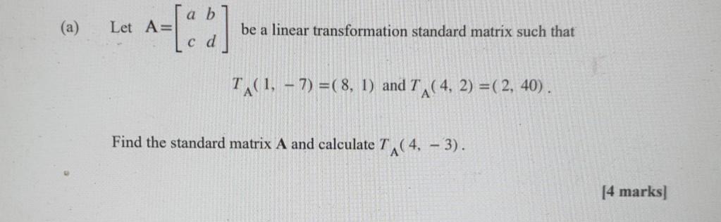 Solved a b (a) Let A= A-[cat] be a linear transformation | Chegg.com