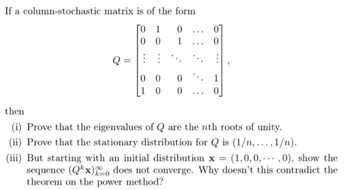 If a column-stochastic matrix is of the form TO 1 0 0 | Chegg.com