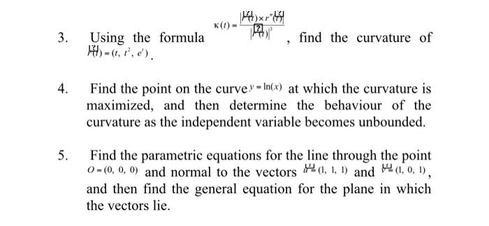 Solved K(1) - 3. Using the formula find the curvature of - | Chegg.com