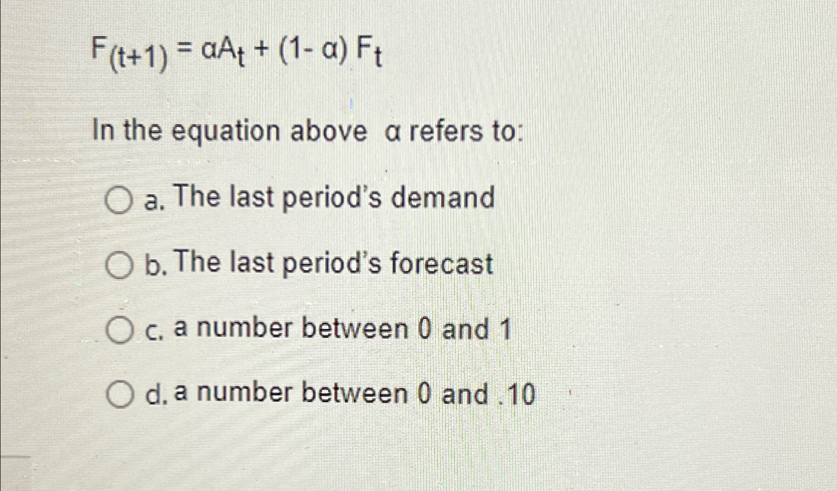 Solved F(t+1)=αAt+(1-α)FtIn the equation above α ﻿refers | Chegg.com