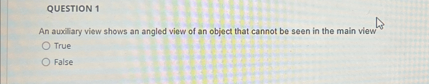 Solved QUESTION 1An auxiliary view shows an angled view of | Chegg.com