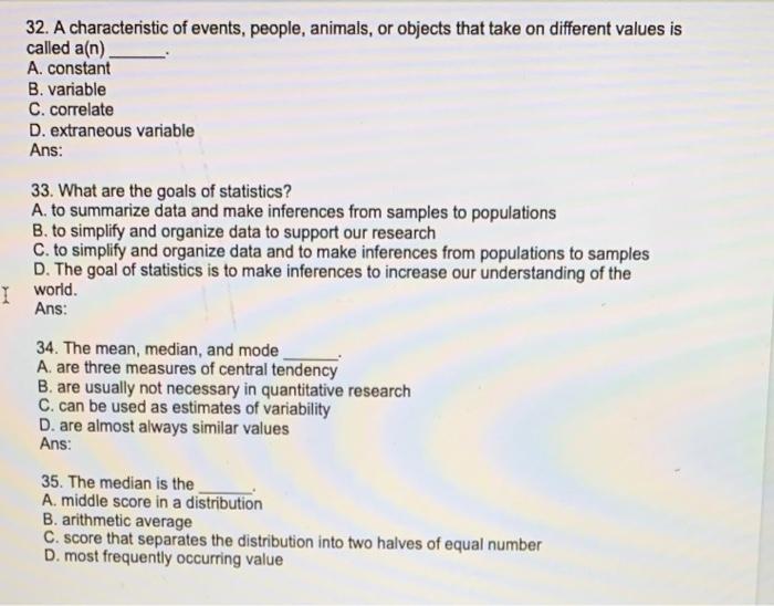 Solved 29. The mode is the A. middle score in a distribution | Chegg.com