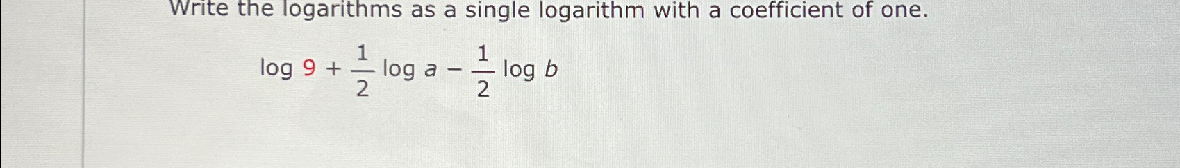 Solved Write the logarithms as a single logarithm with a | Chegg.com