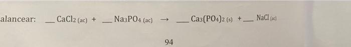 Solved alancear: −CaCl2(ac)+…Na3PO4(ac)→…Ca3(PO4)2( | Chegg.com