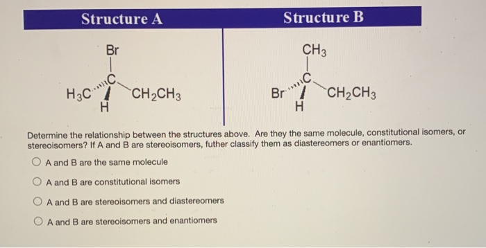 Solved Structure A Structure B Br CH3 H3C CH2CH3 Bp. 7 | Chegg.com