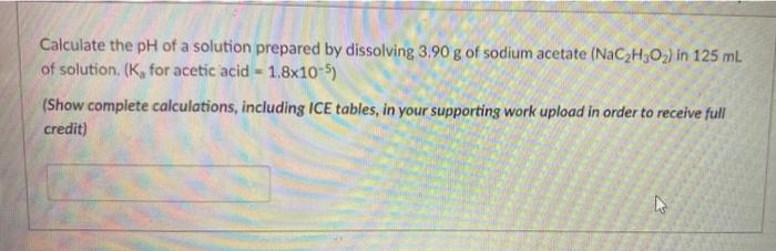 Solved Calculate the pH of a solution prepared by dissolving | Chegg.com
