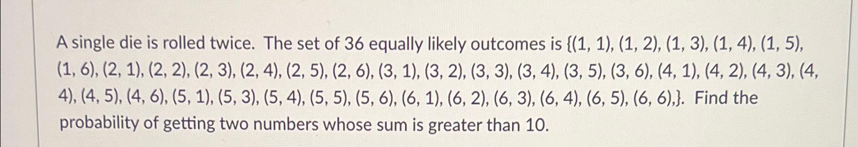 Solved A single die is rolled twice. The set of 36 ﻿equally | Chegg.com