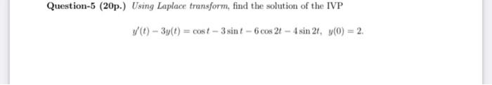 Solved Question-5 (20p.) Using Laplace transform, find the | Chegg.com
