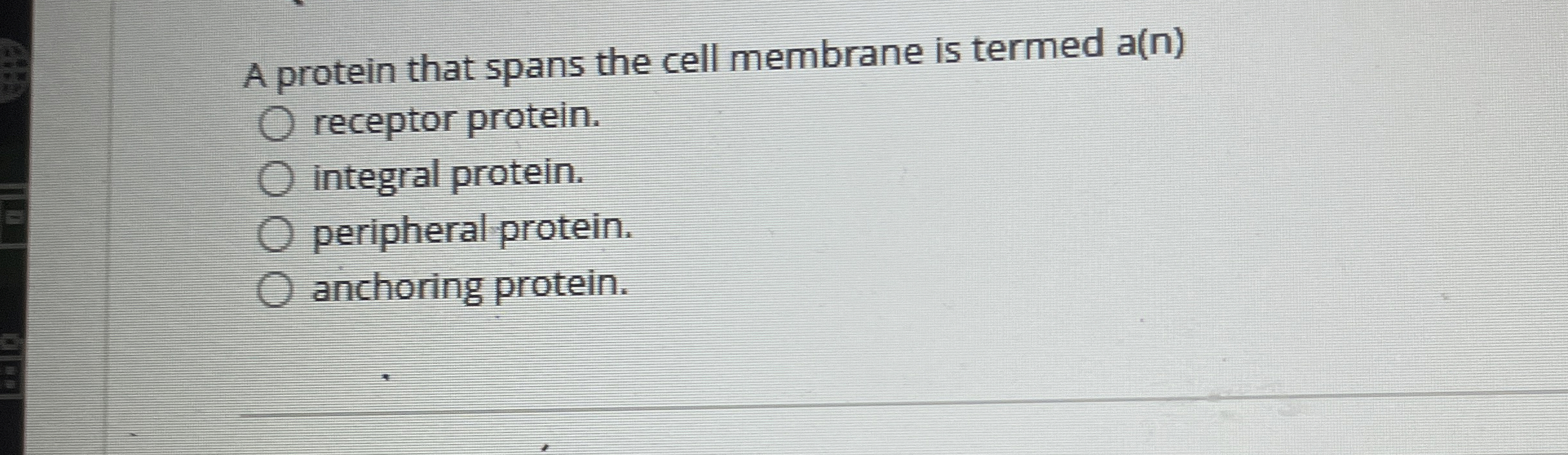Solved A protein that spans the cell membrane is termed | Chegg.com