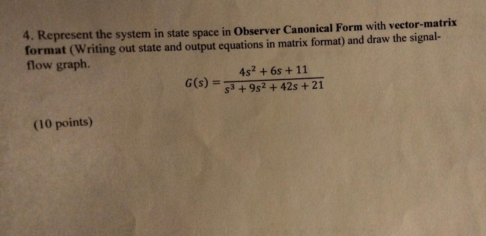 Solved 4. Represent the system in state space in Observer | Chegg.com