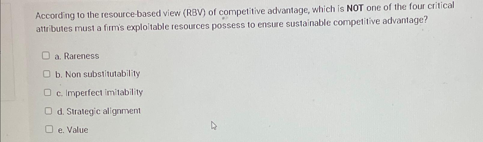 Solved According to the resource-based view (RBV) ﻿of | Chegg.com