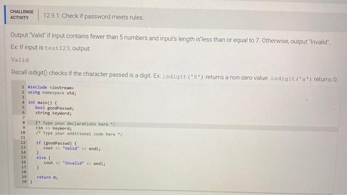 Solved CHALLENGE ACTIVITY 12.9.1: Check if password meets | Chegg.com