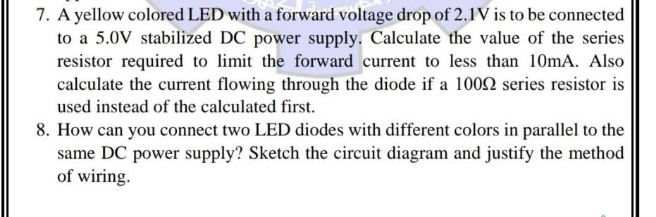 Solved 7. A yellow colored LED with a forward voltage drop | Chegg.com