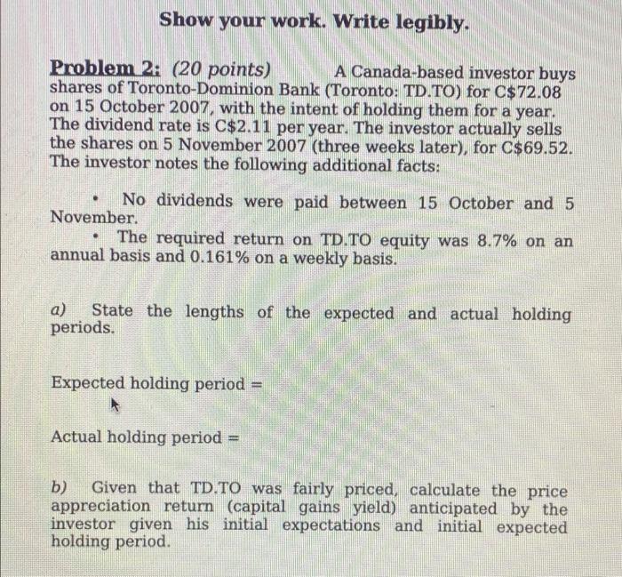 Solved Show your work. Write legibly. Problem 2: (20 points) | Chegg.com