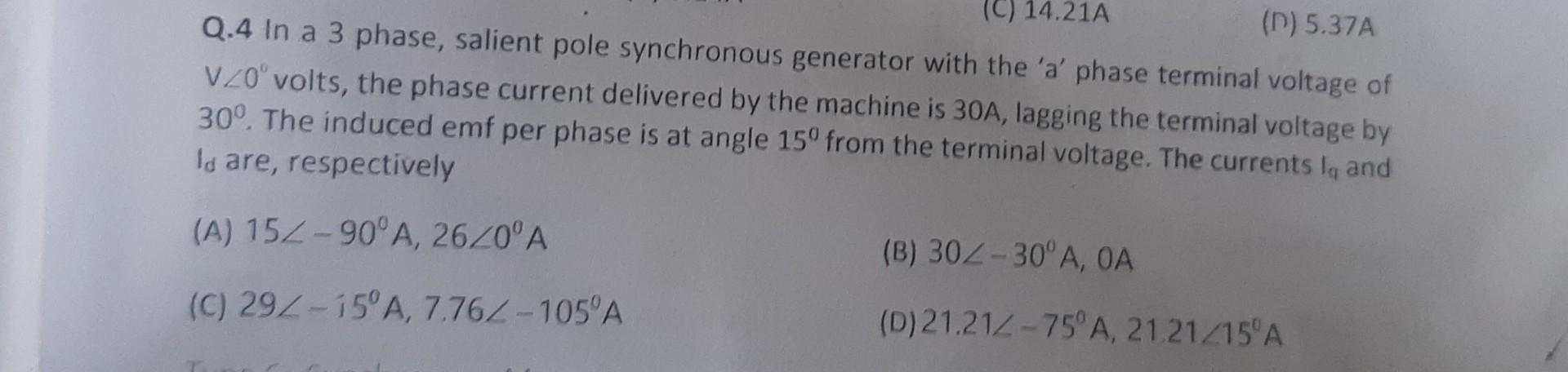 Solved 14.21A (D) 5.37A Q.4 In a 3 phase, salient pole | Chegg.com