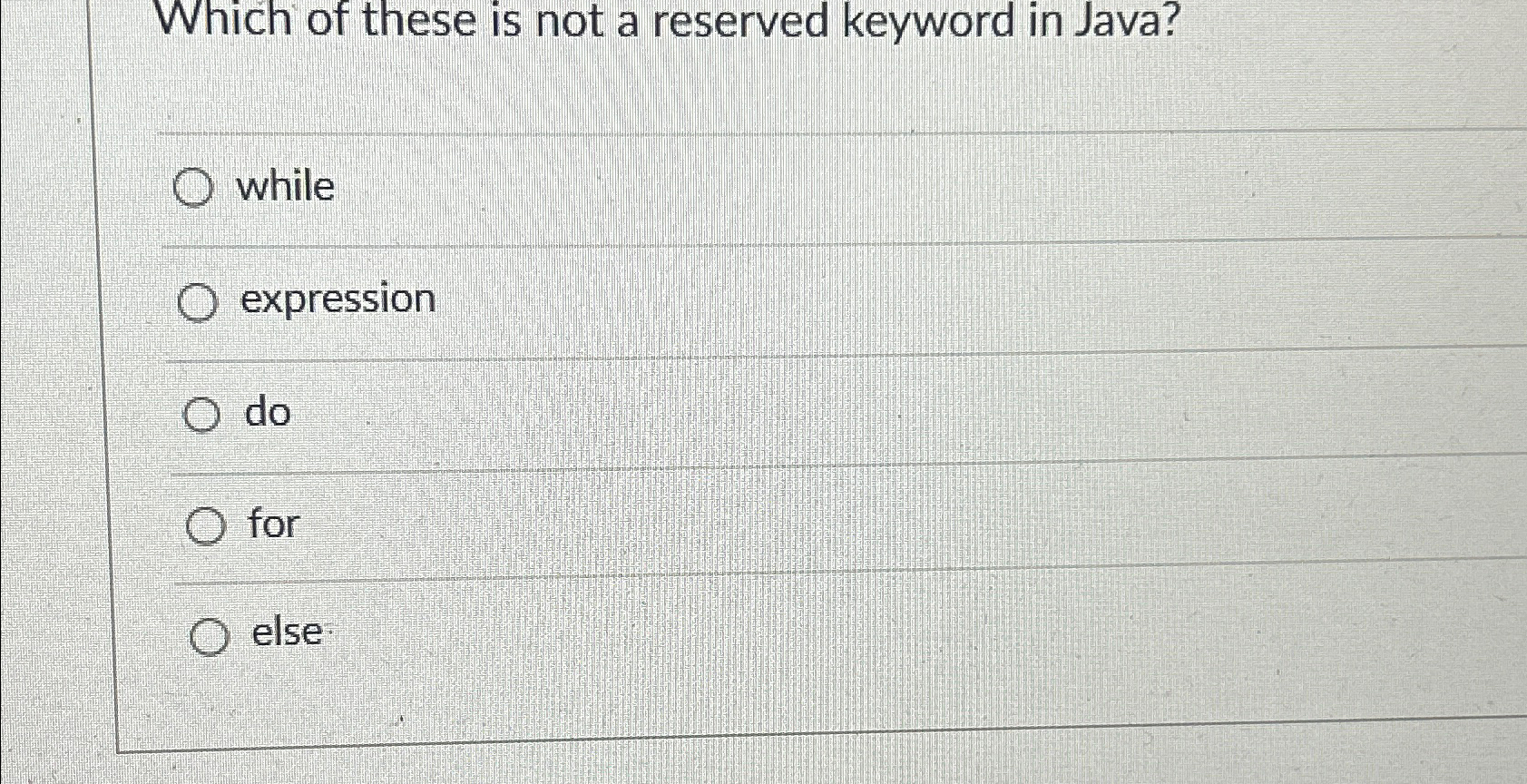Solved Which Of These Is Not A Reserved Keyword In Chegg