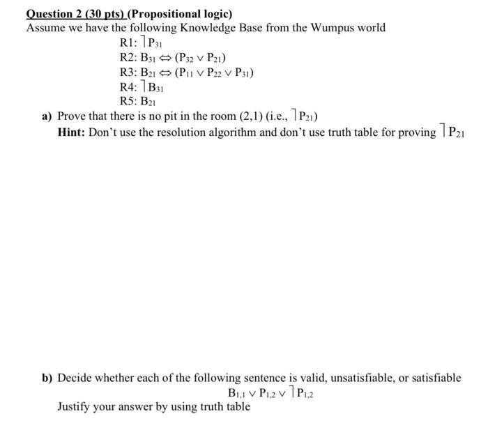 Solved Question 2 (30 pts) (Propositional logic) Assume we | Chegg.com