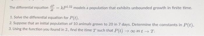 Solved The differential equation *P1.02 models a population | Chegg.com