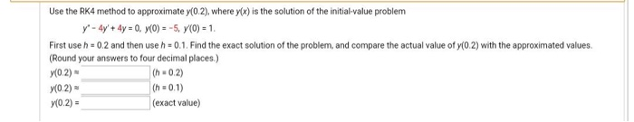Solved Use the RK4 method to approximate y(0.2), where y(x) | Chegg.com