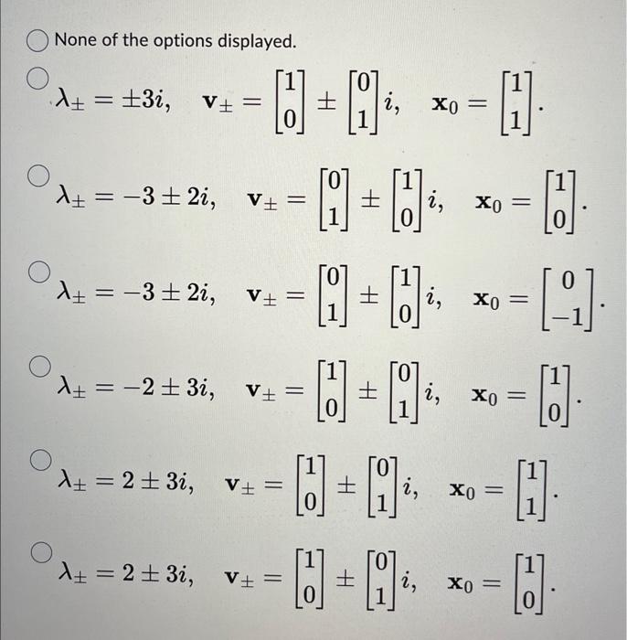 Solved Find the eigenpairs of matrix A and the vector x0 | Chegg.com
