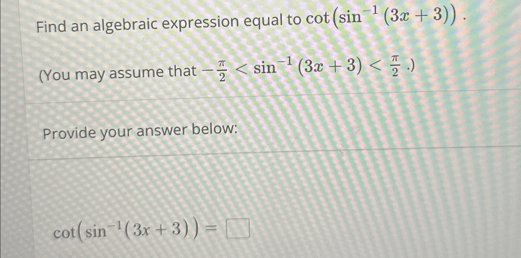 Solved Find an algebraic expression equal to | Chegg.com