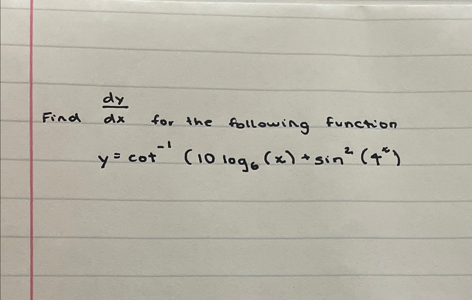 Solved Find dydx ﻿for the following function | Chegg.com