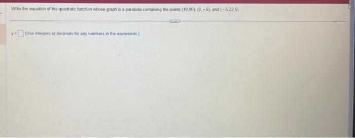 Solved Wite the equation of the quadratic function whose | Chegg.com