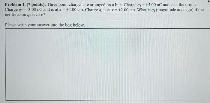 Solved Problem 1. (7 points): Three point charges are | Chegg.com