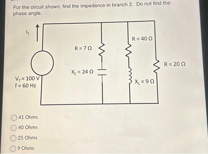 Solved For the circuit shown, find the impedance in branch | Chegg.com