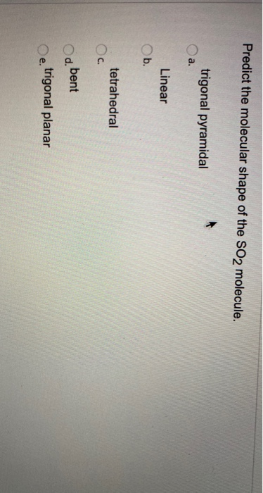 Solved Predict the molecular shape of the SO2 molecule. | Chegg.com