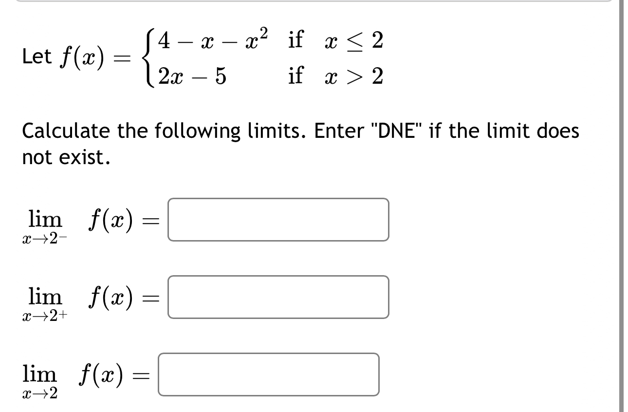 Solved Let f(x)={4-x-x2 if x≤22x-5 if x>2Calculate the | Chegg.com