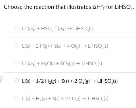 Choose the reaction that illustrates ΔH° ﻿for LiHSO4. | Chegg.com