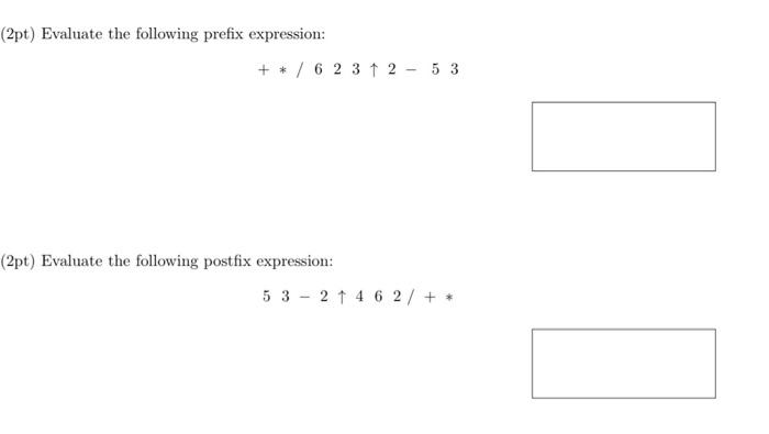 Solved (2pt) Evaluate the following prefix expression: | Chegg.com