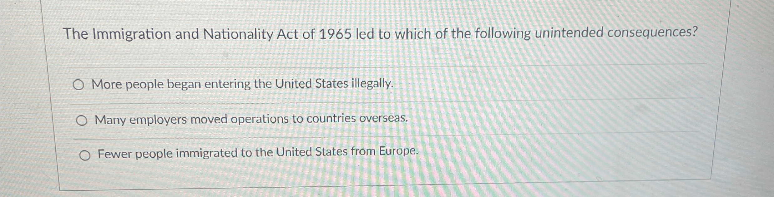 Solved The Immigration and Nationality Act of 1965 ﻿led to | Chegg.com
