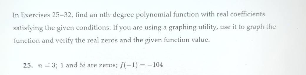 Solved In Exercises 25-32, ﻿find an nth-degree polynomial | Chegg.com