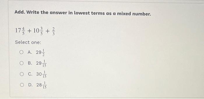 Solved Add. Write the answer in lowest terms as a mixed | Chegg.com